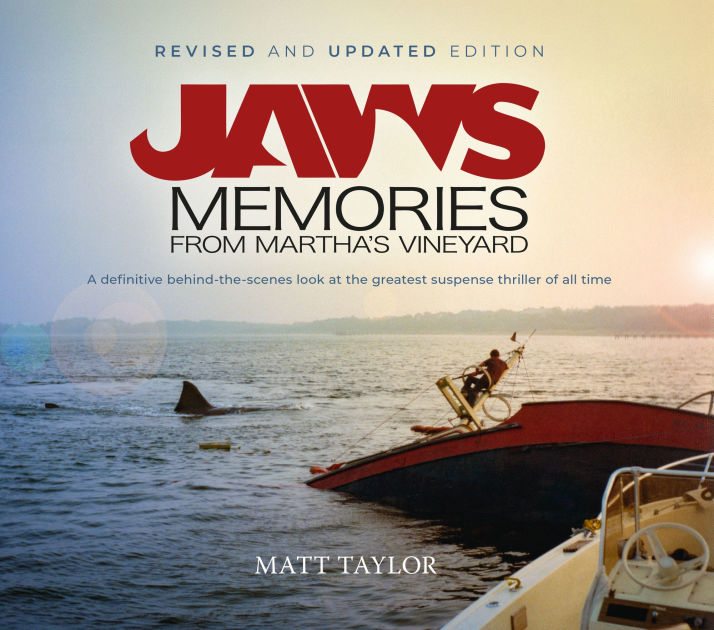 Jaws: Memories from Martha's Vineyard (Updated and Revised Edition) by Matt Taylor, Hardcover ...