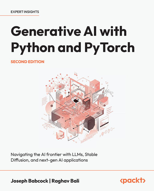 Generative AI with Python and PyTorch: Navigating the AI frontier with LLMs, Stable Diffusion ...