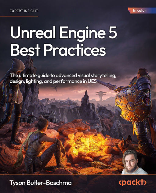 Unreal Engine 5 Best Practices: The ultimate guide to advanced visual storytelling, design ...