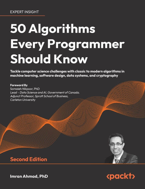 50 Algorithms Every Programmer Should Know - Second Edition: An unbeatable arsenal of ...