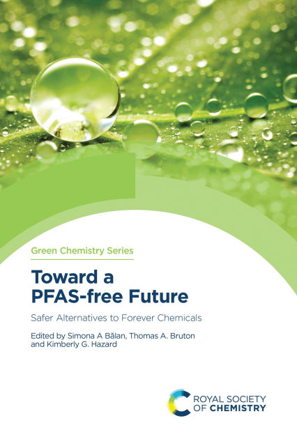 Toward a PFAS-free Future: Safer Alternatives to Forever Chemicals by Simona A Balan, Hardcover ...