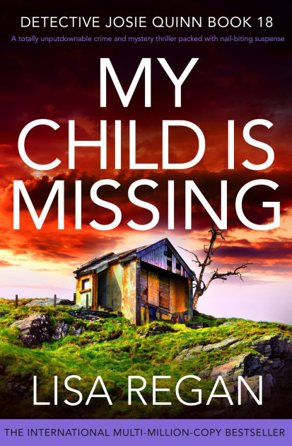My Child is Missing: A totally unputdownable crime and mystery thriller packed with nail-biting ...