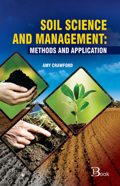 Soil Science and Management: Methods and Application by Amy Crawford | eBook | Barnes & Noble®