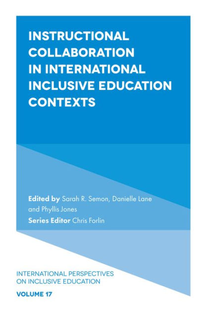 Instructional Collaboration in International Inclusive Education Contexts by Sarah Semon ...