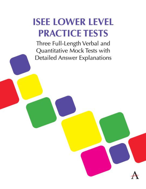 ISEE Lower Level Practice Tests: Three Full-Length Verbal and ...