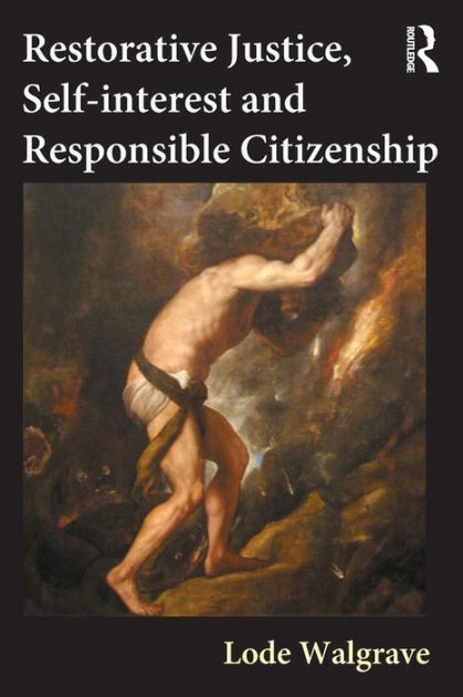 Restorative Justice, Self-interest and Responsible Citizenship by Lode Walgrave, Paperback ...