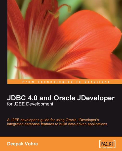 Jdbc 40 And Oracle Jdeveloper For J2ee Development By Deepak Vohra