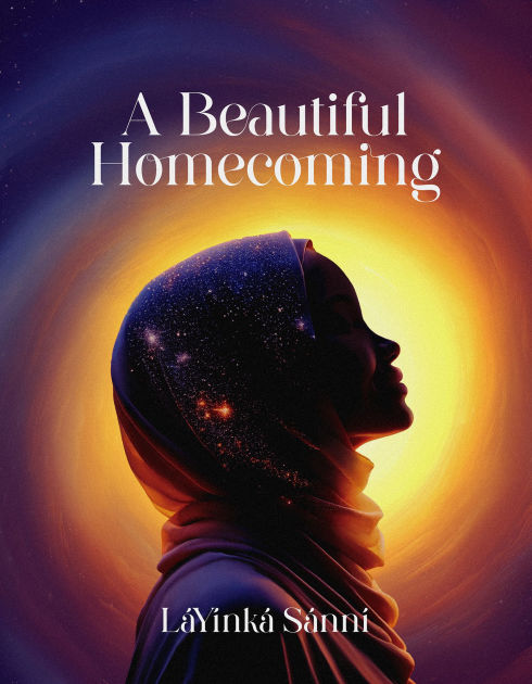 A Beautiful Homecoming by LaYinka Sanni, Paperback | Barnes & Noble®