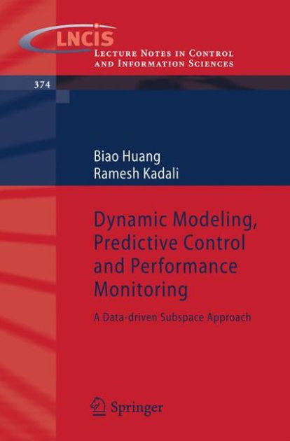 Dynamic Modeling Predictive Control And Performance Monitoring A Data Driven Subspace Approach 