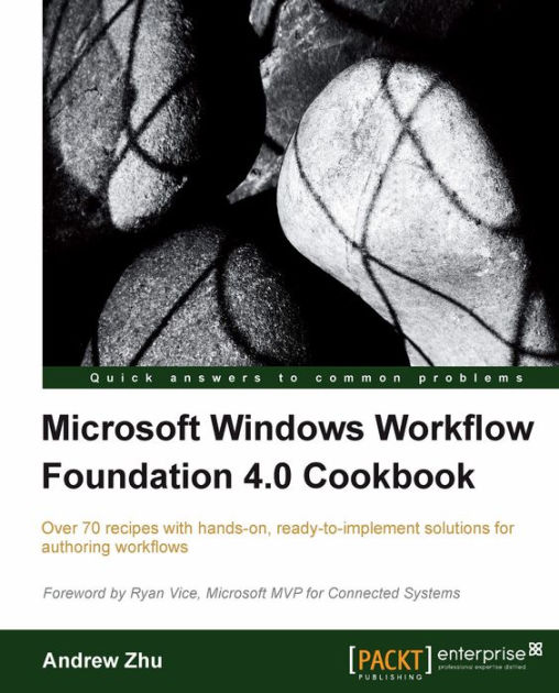 Microsoft Windows Workflow Foundation 4.0 Cookbook by Andrew Zhu | eBook | Barnes & Noble®