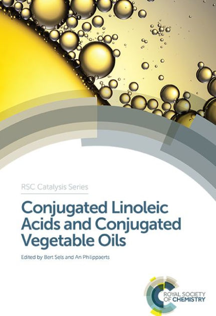 Conjugated Linoleic Acids and Conjugated Vegetable Oils by Bert Sels, Hardcover | Barnes & Noble®