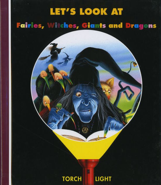 Let's Look at Fairies, Witches, Giants and Dragons by Christian Broutin ...