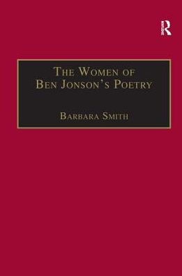 The Women of Ben Jonson's Poetry: Female Representations in the Non ...
