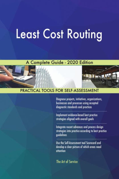 Least Cost Routing A Complete Guide - 2020 Edition by Gerardus Blokdyk | eBook | Barnes & Noble®