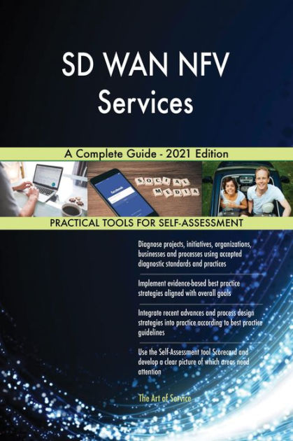 Sd Wan Nfv Services A Complete Guide 2021 Edition By