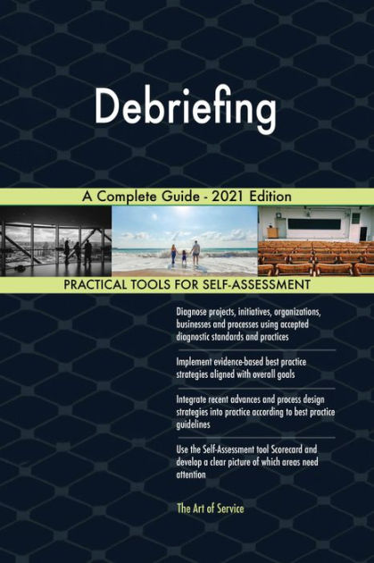 Debriefing A Complete Guide - 2021 Edition by Gerardus Blokdyk | eBook | Barnes & Noble®