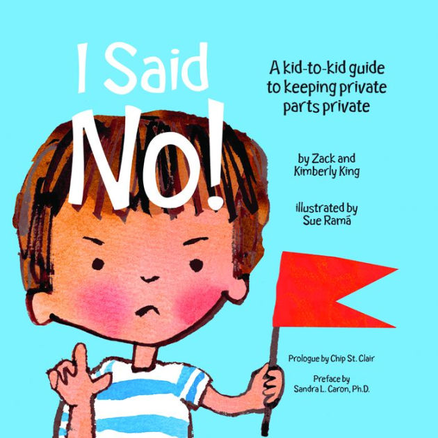I Said No!: A kid-to-kid guide to keeping private parts private by ...