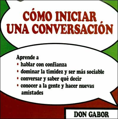 C¿¿mo Iniciar una Conversaci¿¿n by Don Gabor, Audio CD | Barnes & Noble®