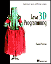 Java 3D Programming: A Guide to Key Concepts and Effective Techniques by Daniel Selman ...