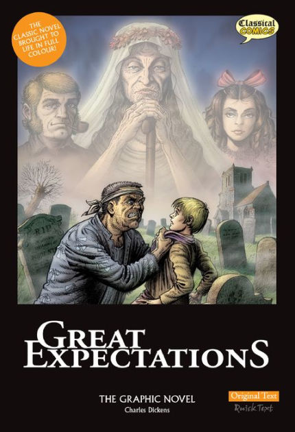 Great Expectations: The Graphic Novel, Original Text by Charles Dickens ...