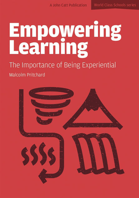 Empowering Learning: The Importance of Being Experiential by Dr Malcolm Pritchard | eBook ...