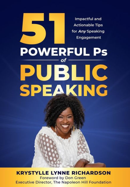 51 Powerful Ps of Public Speaking: Impactful and Actionable Tips for Any Speaking Engagement by ...