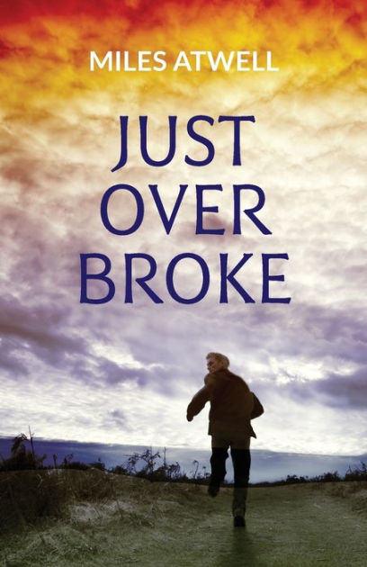 Just Over Broke By Miles Atwell Paperback Barnes Noble just-over-broke-by-miles-atwell-paperback-barnes-noble