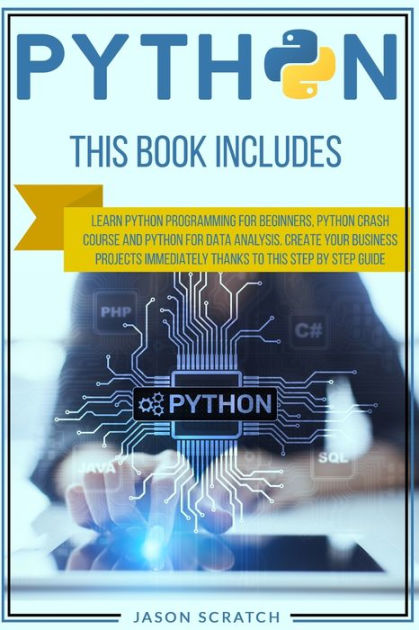 Python This Book Includes Learn Python Programming For Beginners