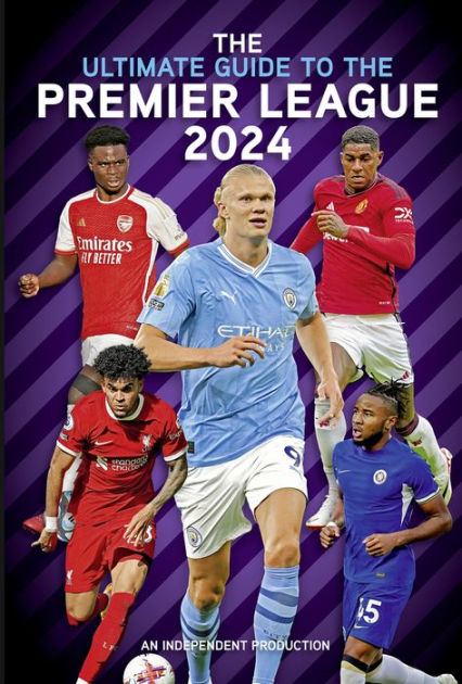 Ultimate Guide to the Premier League Annual 2024 by Rob Mason ... Ultimate Guide to the Premier League Annual 2024 by Rob Mason ...