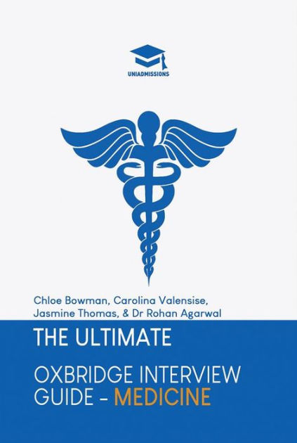The Ultimate Oxford Interview Guide: Medicine: Practice through hundreds of mock interview ...