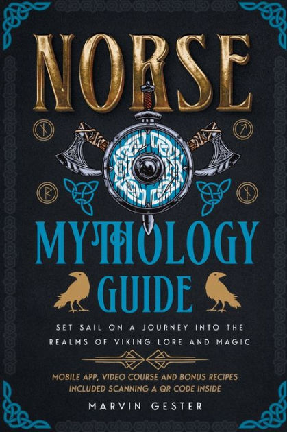 Norse Mythology Guide: Set Sail on a Journey into the Realms of Viking ...