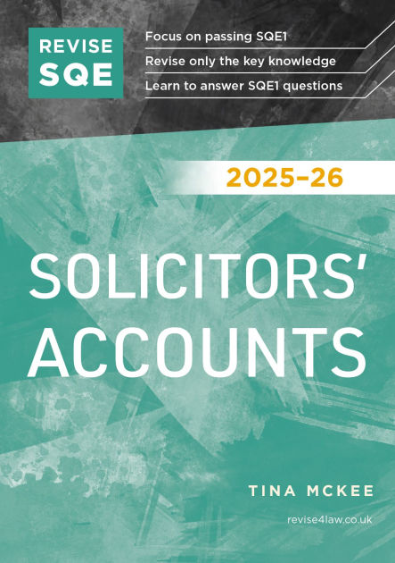 Revise SQE Solicitors' Accounts 2025/26: SQE1 Revision Guide by Tina McKee | eBook | Barnes & Noble®