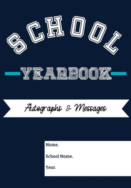 School Yearbook: Sections: Autographs, Messages, Photos & Contact ...
