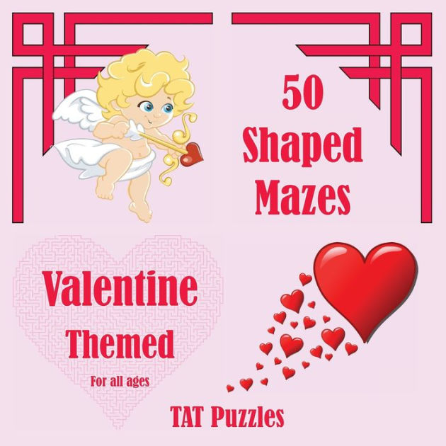 50 Shaped Mazes Valentine Themed: For all ages by Tat Puzzles ...