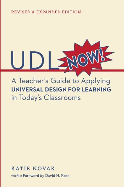 UDL Now!: A Teacher's Guide to Applying Universal Design for Learning ... UDL Now!: A Teacher's Guide to Applying Universal Design for Learning ...