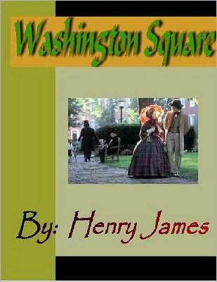 Washington Square by Henry James | NOOK Book (eBook) | Barnes & Noble®