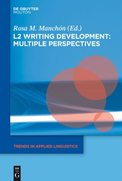 L2 Writing Development: Multiple Perspectives by Rosa Manchón, Hardcover | Barnes & Noble®