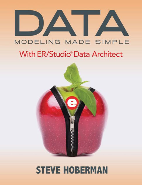 Data Modeling Made Simple with ER/Studio Data Architect by Steve Hoberman, Paperback | Barnes ...