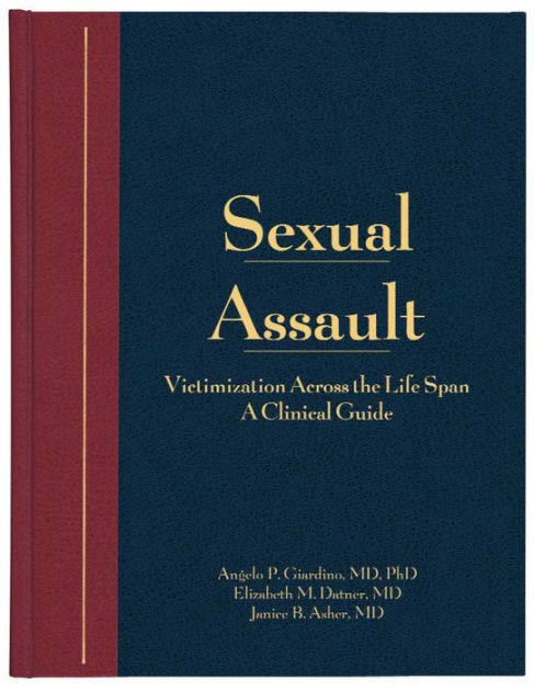 Sexual Assault A Clinical Guide By Angelo P Giardino Md Phd