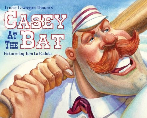 Casey at the Bat by Ernest Thayer, Tom LaPadula, Hardcover | Barnes ...