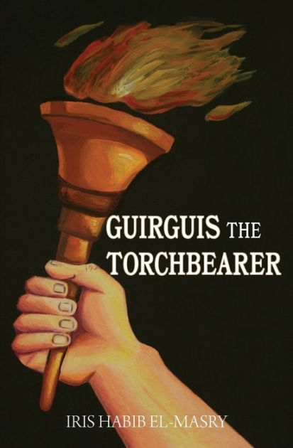 Guirguis The Torchbearer By Iris Habib El Masry Paperback Barnes