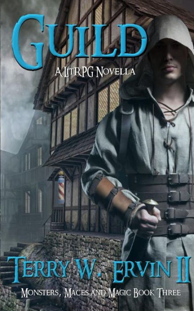 Guild: A Litrpg Novella by Terry W Ervin II, Paperback | Barnes & Noble®