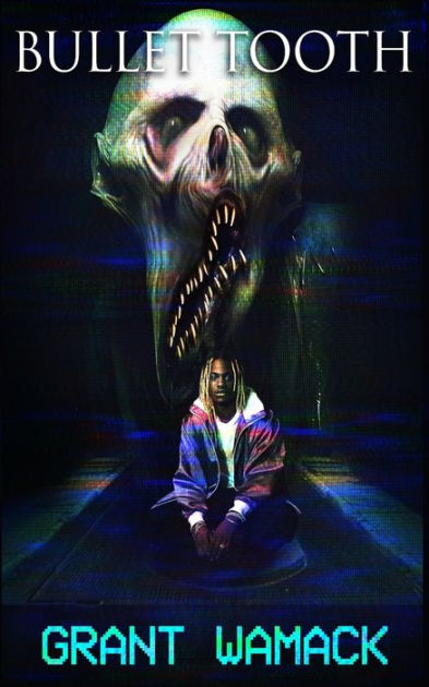 Bullet Tooth by Grant Wamack, Paperback | Barnes & Noble®