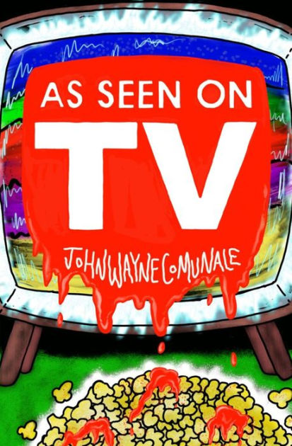 As Seen On T.V. by John Wayne Comunale, Paperback | Barnes & Noble®