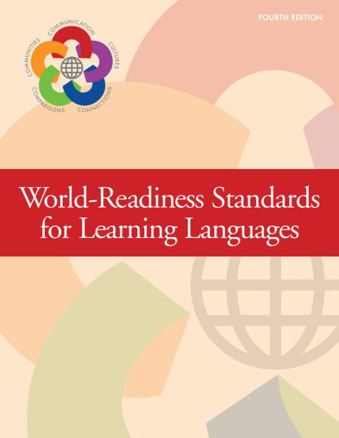 World-Readiness Standards For Learning Languages, Fourth Edition by The ...