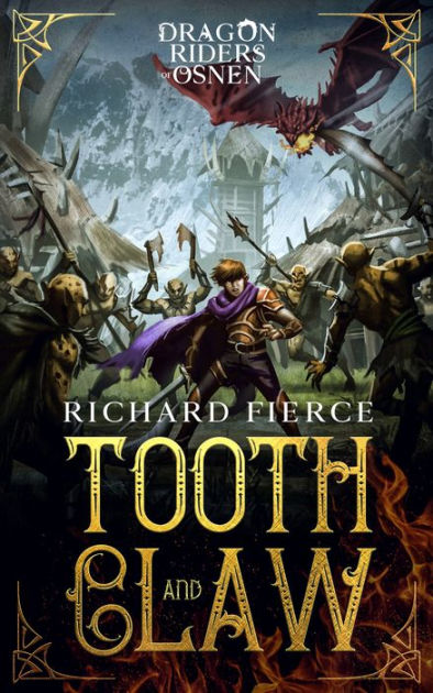 Tooth and Claw: Dragon Riders of Osnen Book 7 by Richard Fierce, Paperback | Barnes & Noble®