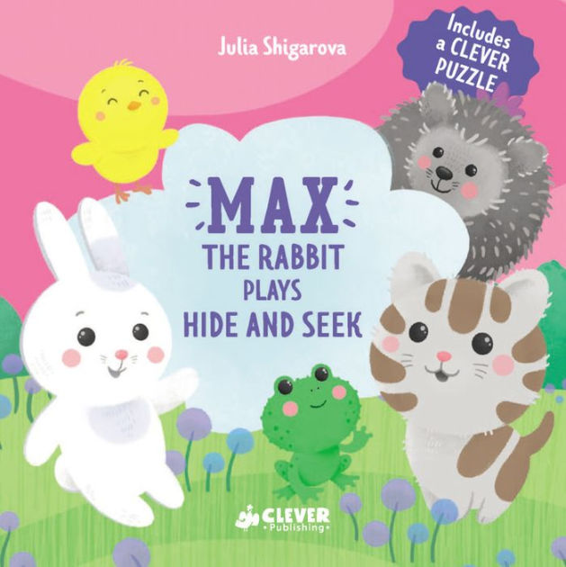 Max The Rabbit Plays Hide and Seek: Includes a Clever Puzzle by Clever ...