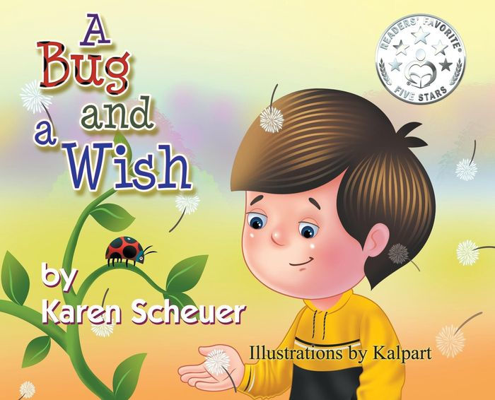 A Bug and a Wish by Karen Scheuer, Kalpart, Paperback | Barnes & Noble®