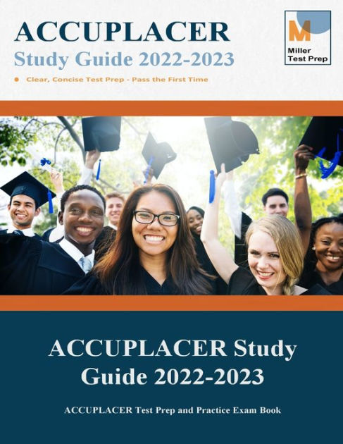 ACCUPLACER Study Guide 2021-2022: ACCUPLACER Test Prep and Practice ... ACCUPLACER Study Guide 2021-2022: ACCUPLACER Test Prep and Practice ...