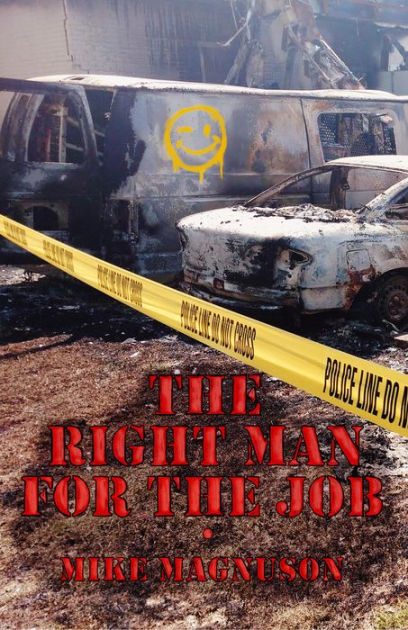 The Right Man for the Job by Mike Magnuson | eBook | Barnes & Noble®